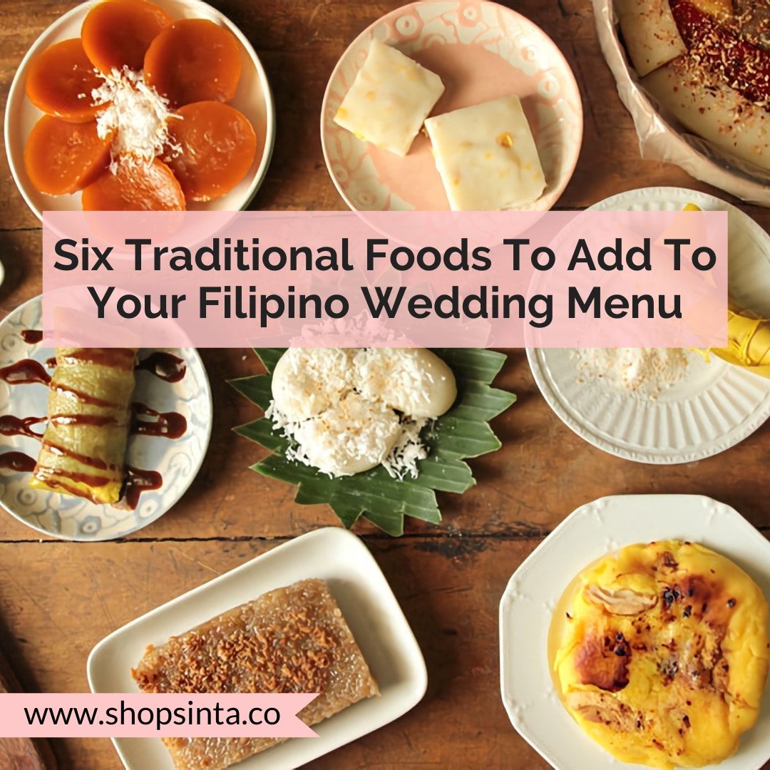 Six Traditional Foods To Add To Your Filipino Wedding Menu – Sinta & Co.
