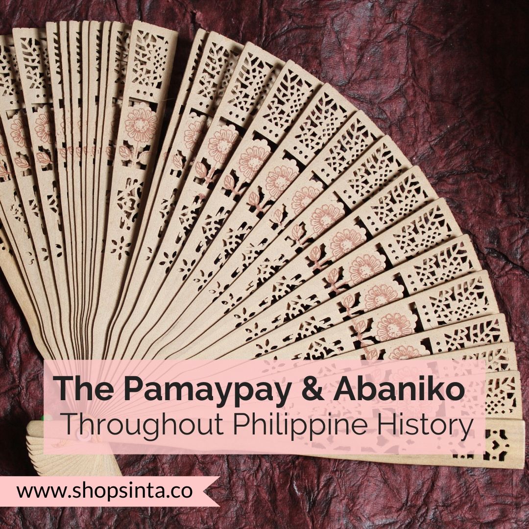 Pamaypay & Abaniko Throughout Philippine History – Sinta & Co.